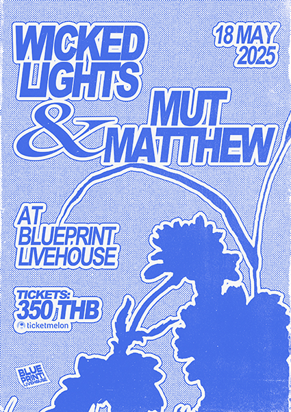 Blueprint Livehouse: Wicked Lights + Mut Matthew - Ticketmelon